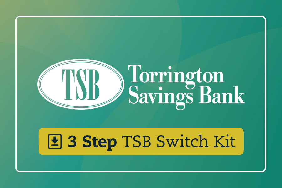 Switch To TSB | Torrington Savings Bank